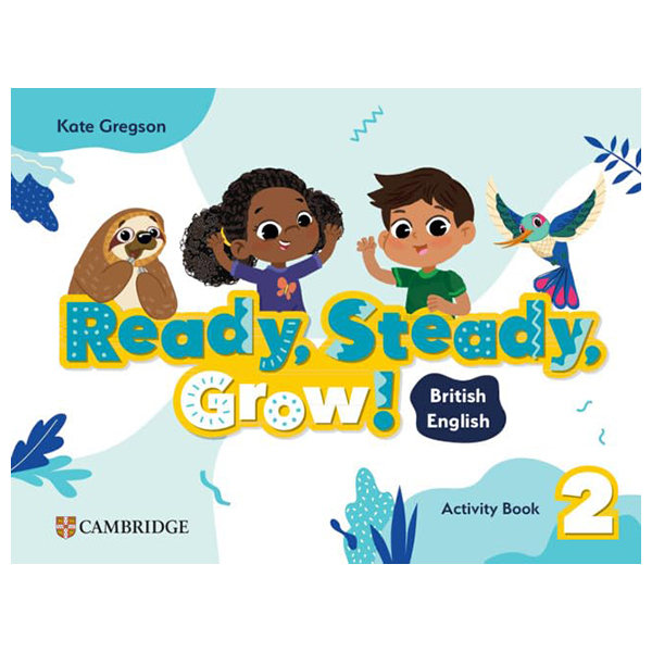Ready, Steady, Grow! BrE Activity Book Level 2 - FAHASA.COM