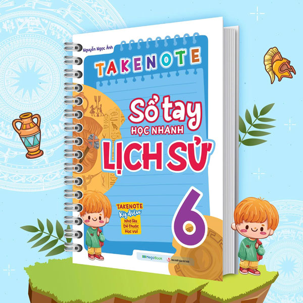Sách Take Note - Sổ Tay Học Nhanh Lịch Sử 6 - FAHASA.COM