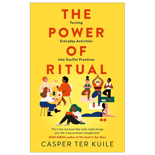 The Power Of Ritual: Turning Everyday Activities Into Soulful Practices ...