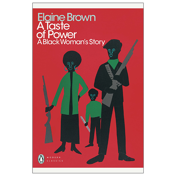 A Taste Of Power: A Black Woman's Story (Penguin Modern Classics ...
