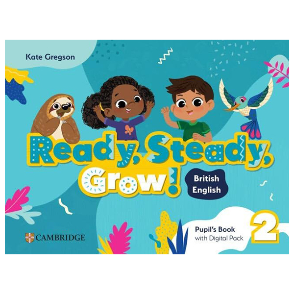 Ready, Steady, Grow! BrE Pupil's Book With Digital Pack Level 2 ...