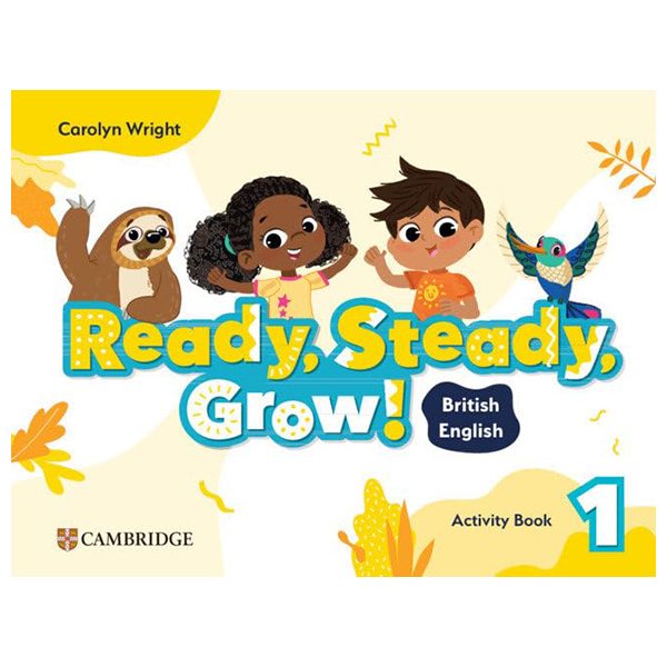 Ready, Steady, Grow! BrE Activity Book Level 1 - FAHASA.COM