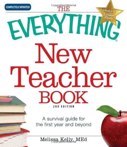 The Everything New Teacher Book: A Survival Guide for the First Year ...