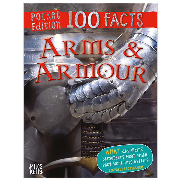 Arms & Armour (100 Facts Pocket Edition) - FAHASA.COM