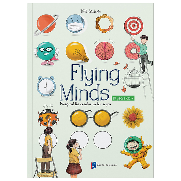 Sách Flying Minds - Bring Out The Creative Writer In You (10 Years Old +) - FAHASA.COM