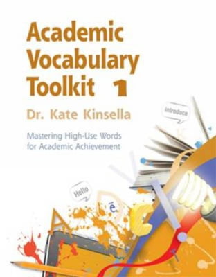Academic Vocabulary, Toolkit 1: Mastering High-Use Words for Academic ...