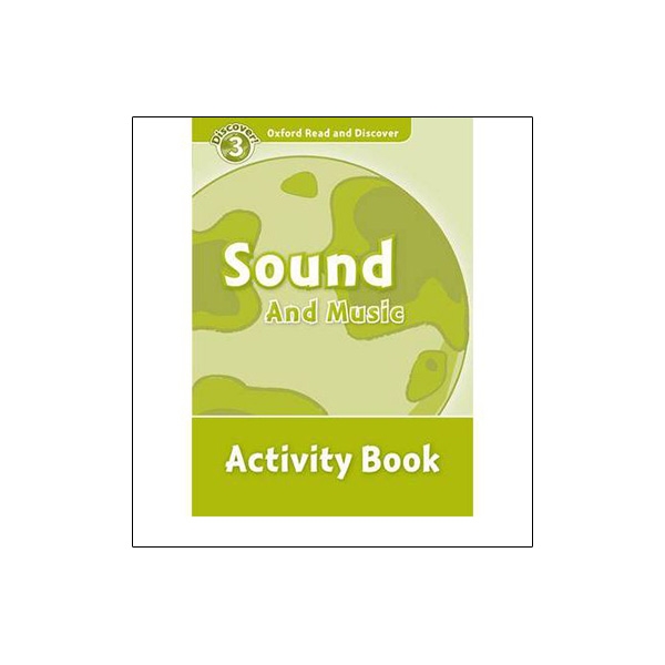 Oxford Read and Discover: Level 3: Sound and Music Activity Book ...