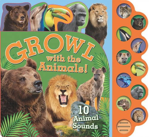 Growl with the Animals!: 10 Animal Sounds - FAHASA.COM
