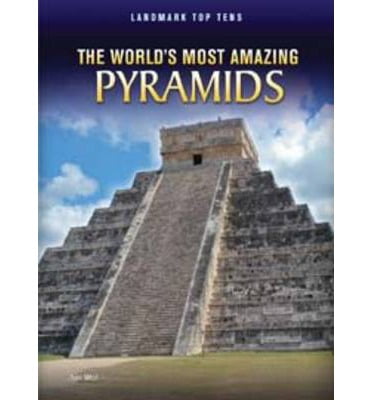 The World's Most Amazing Pyramids - FAHASA.COM