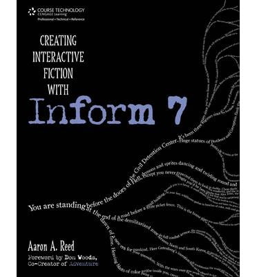 Creating Interactive Fiction with Inform 7 - FAHASA.COM