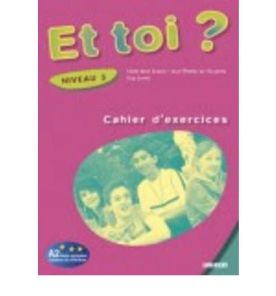 ET Toi?: Cahier D'Exercices 4 - FAHASA.COM