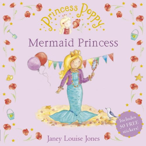 Princess Poppy: Mermaid Princess (Princess Poppy Picture Books ...