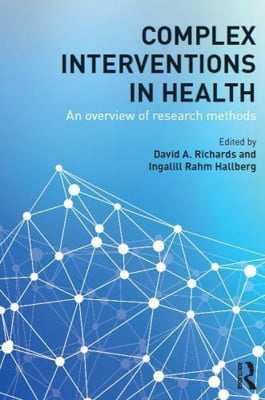 Complex Interventions in Health : An Overview of Research Methods ...