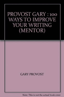 Provost Gary : 100 Ways To Improve Your Writing (Mentor) - FAHASA.COM