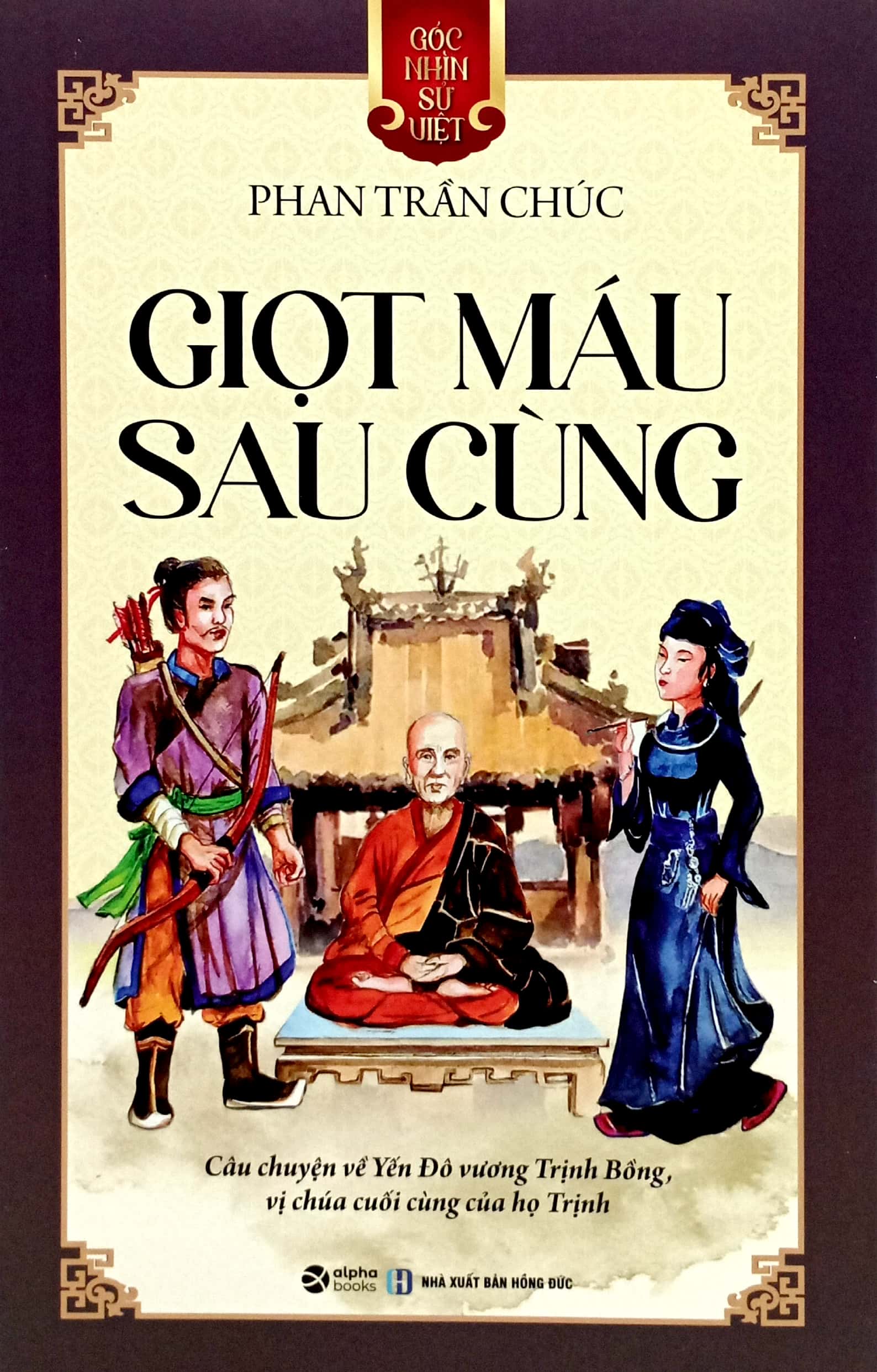 Sách Góc Nhìn Sử Việt - Giọt Máu Sau Cùng - FAHASA.COM
