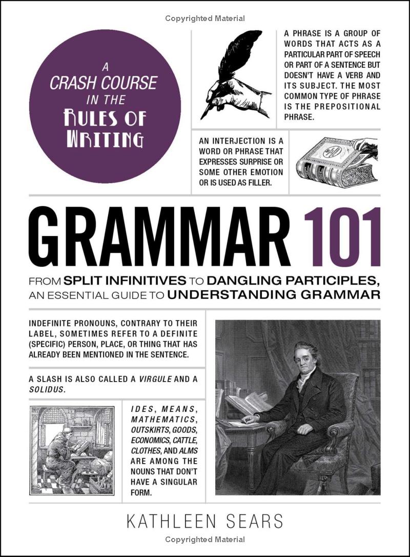 Grammar 101 - From Split Infinitives To Dangling Participles, An ...
