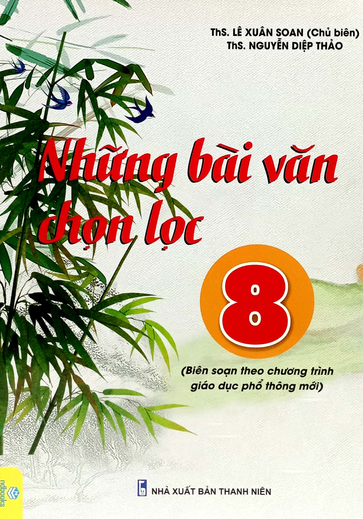 Sách Những Bài Văn Chọn Lọc 8 (Biên Soạn Theo Chương Trình Giáo Dục P ...