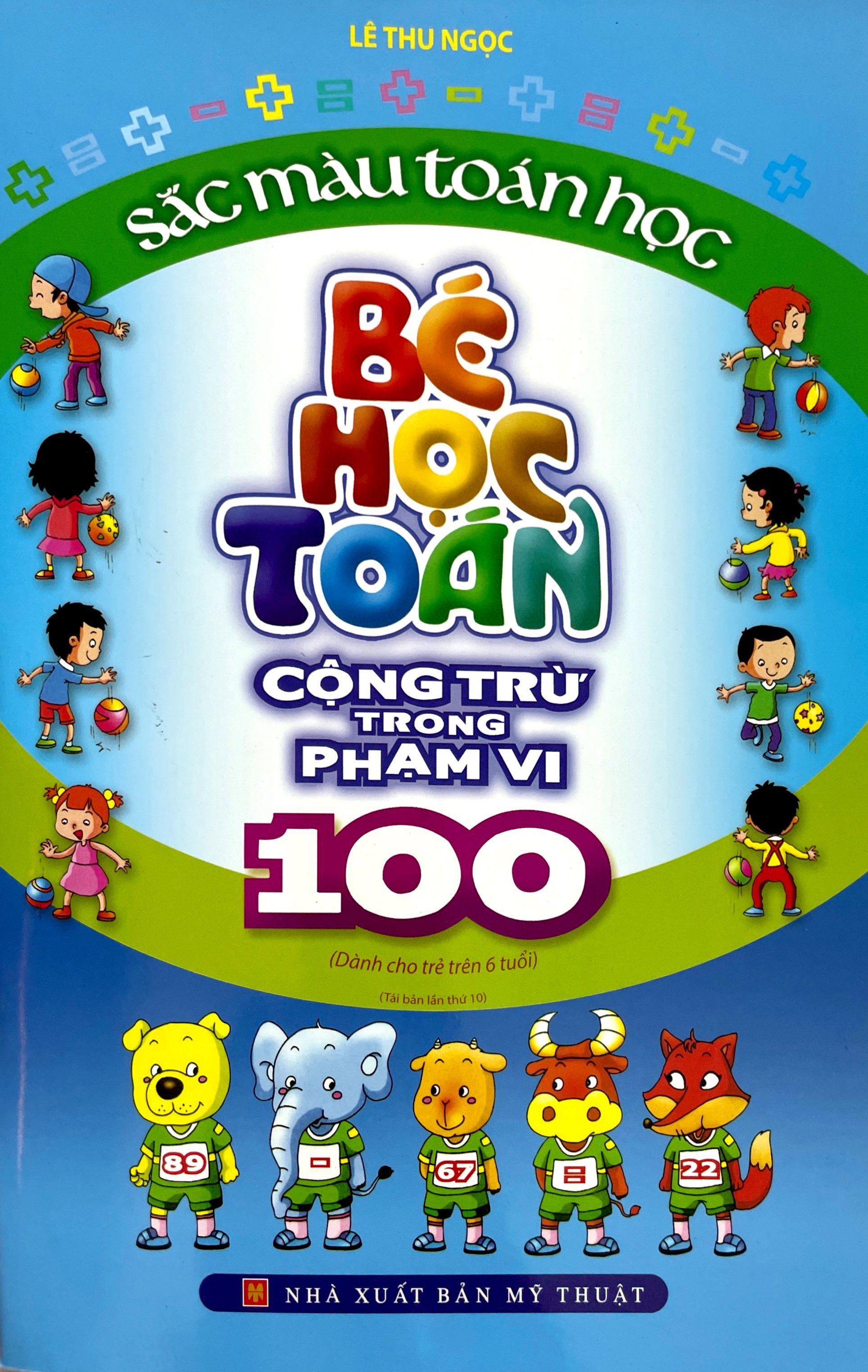 Sách Sắc Màu Toán Học - Bé Học Toán - Cộng Trừ Trong Phạm Vi 100 (Tái ...
