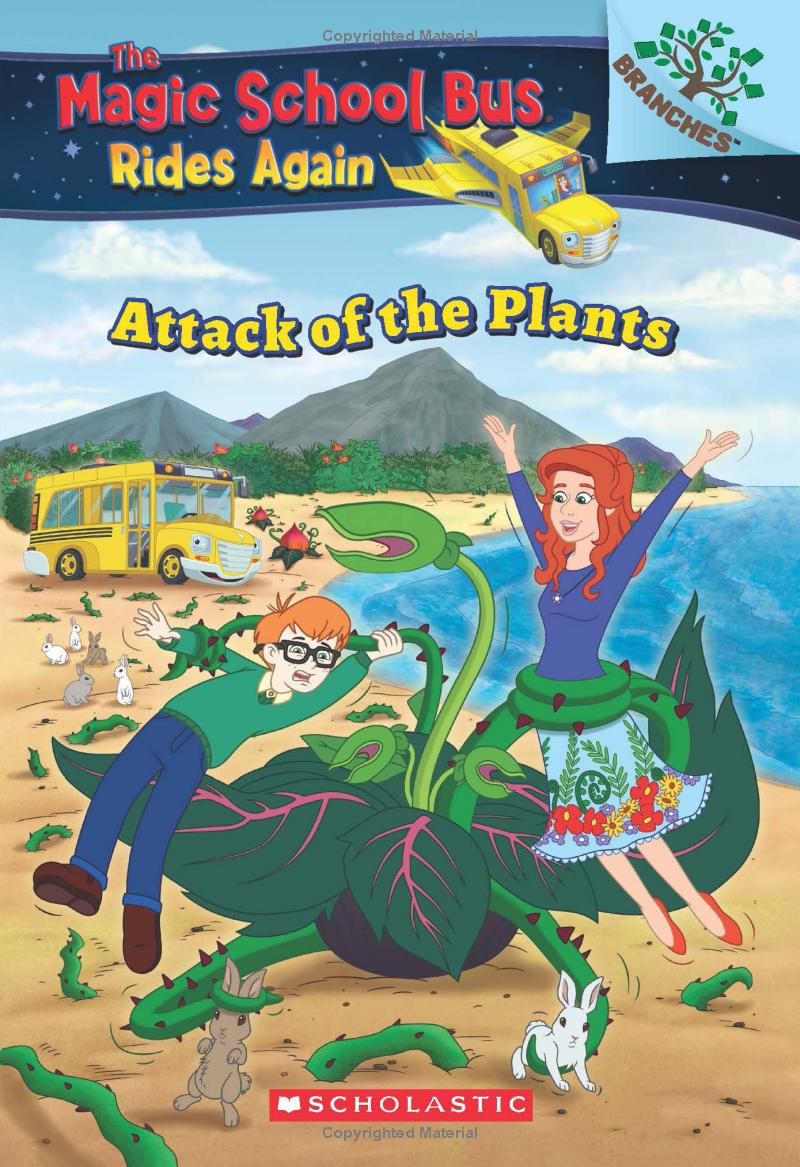 The Magic School Bus Rides Again - Book 5 - Attack Of The Plants ...