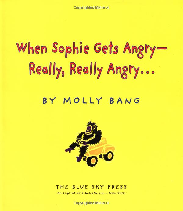 When Sophie Gets Angry-Really, Really Angry (Scholastic Bookshelf ...
